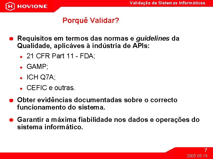 Validao de Sistemas Informticos Escola Superior de Tecnologia