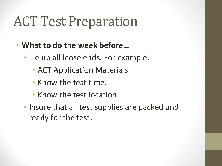 ACT PREP AND TEST TAKING TIPS Objectives Explore