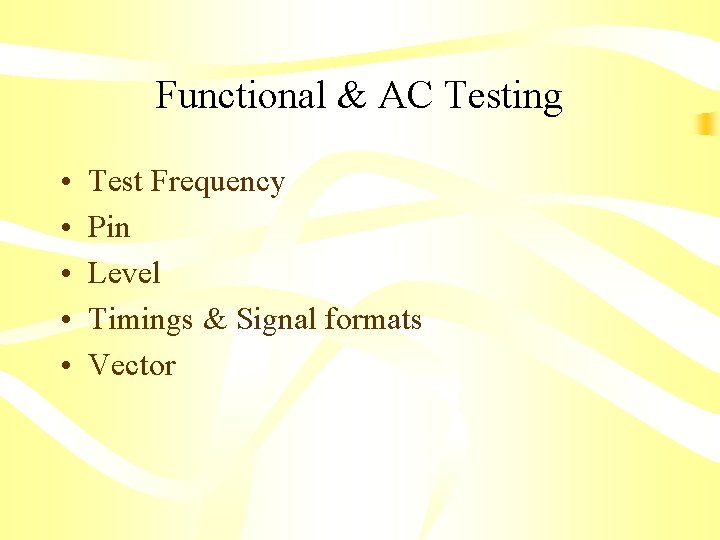 Functional AC Testing Test Frequency Pin Level Timings