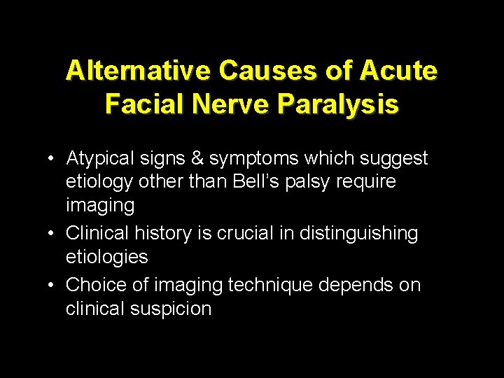 Imaging in Acute Facial Nerve Paralysis M Castillo