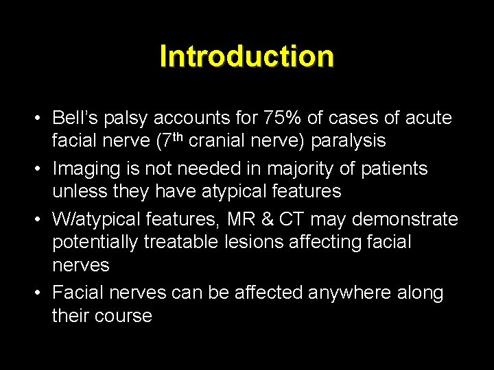 Imaging in Acute Facial Nerve Paralysis M Castillo