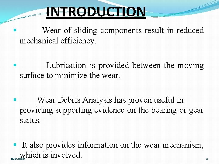 WEAR DEBRIS ANALYSIS 1112020 1 INTRODUCTION Wear of