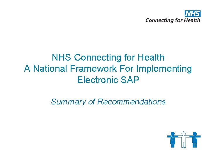 NHS Connecting for Health A National Framework For