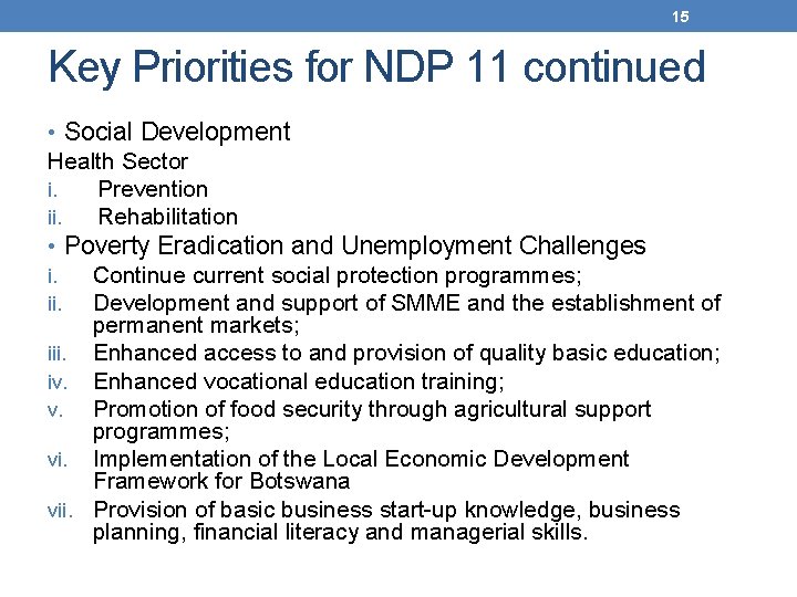 OVERVIEW OF BOTSWANAS DEVELOPMENT STRATEGYPLAN NATIONAL WORKSHOP ON