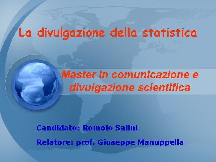 La divulgazione della statistica Master in comunicazione e