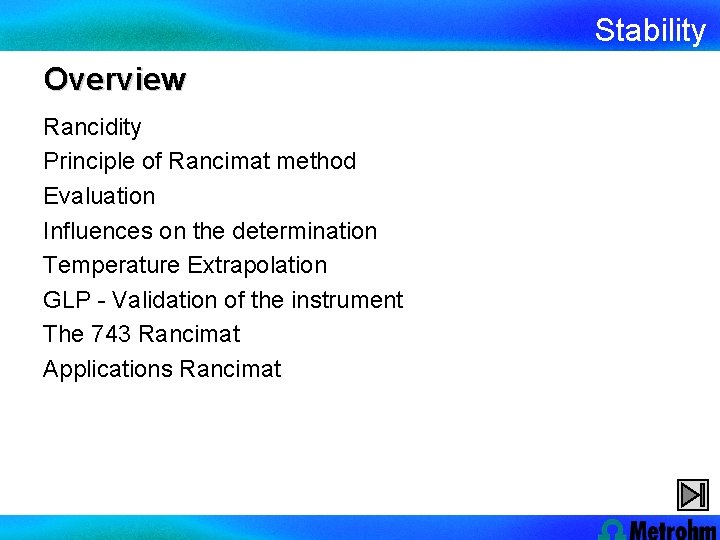 Stability Measuring Instruments 743 Rancimat Uwe Loyall Metrohm