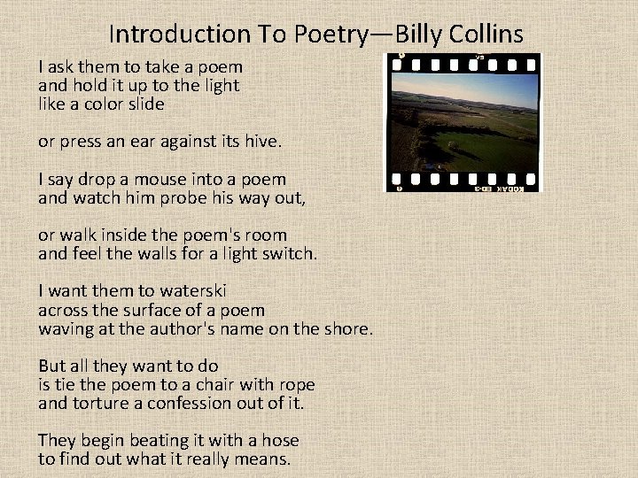 Introduction To PoetryBilly Collins I ask them to
