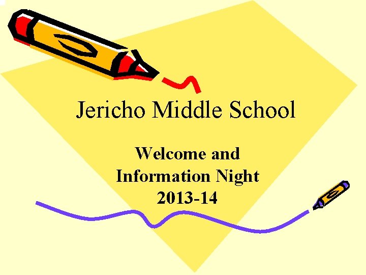 Jericho Middle School Welcome and Information Night 2013
