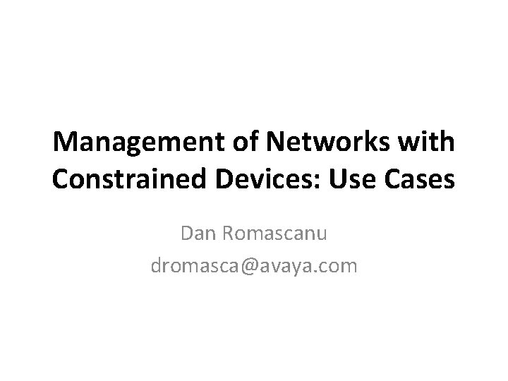 Management of Networks with Constrained Devices Use Cases