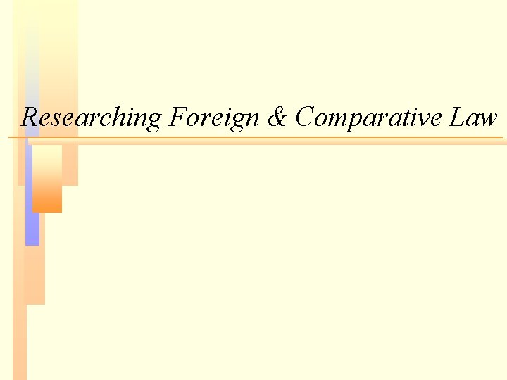 Researching Foreign Comparative Law 5 Steps Of Foreign