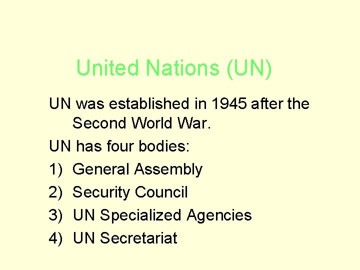 Chapter 4 International Organizations United Nations UN UN