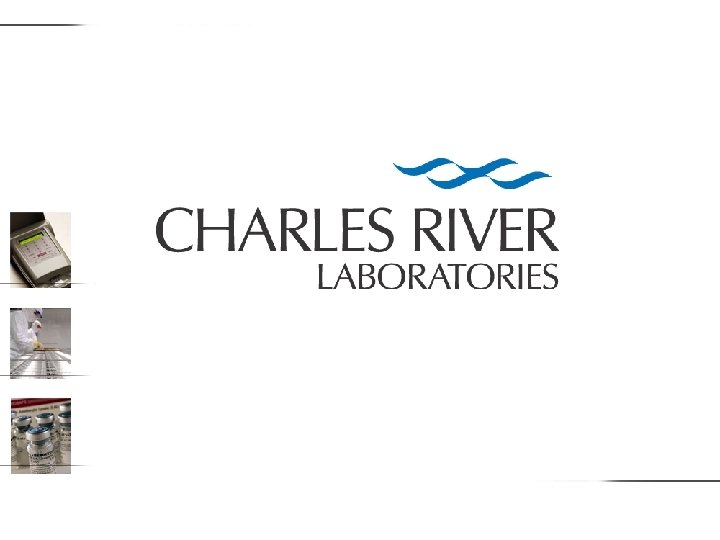 Introduction Charles River Laboratories revolutionary FDA licensed ...