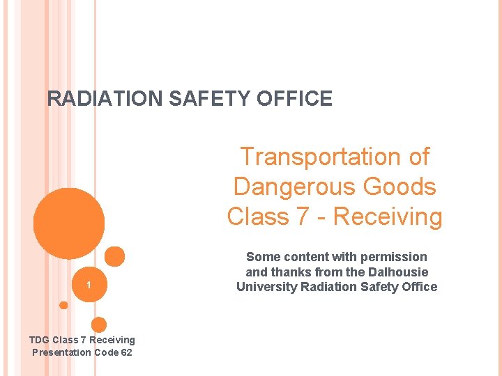 RADIATION SAFETY OFFICE Transportation of Dangerous Goods Class