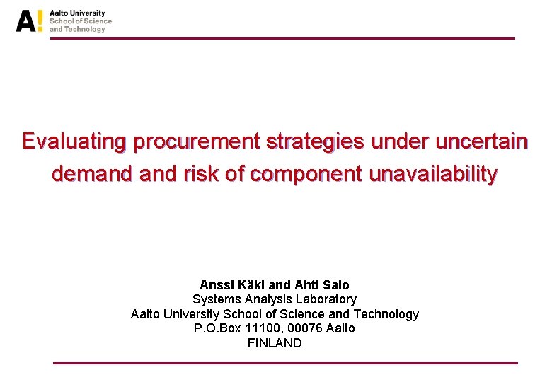 Evaluating procurement strategies under uncertain demand risk of