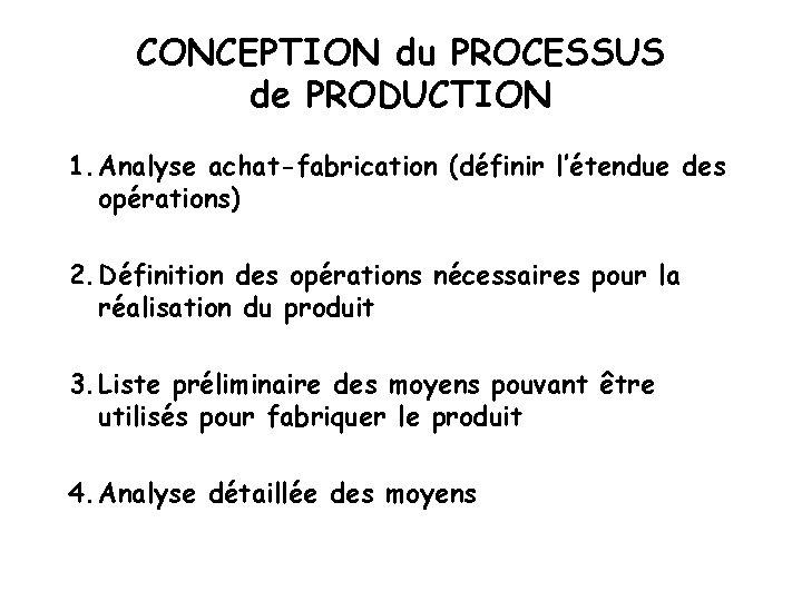 LA CONCEPTION ET L AMLIORATIONDUN SYSTME DE PRODUCTION