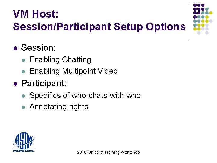 ASTM International Virtual Meetings and Conference Calling Systems