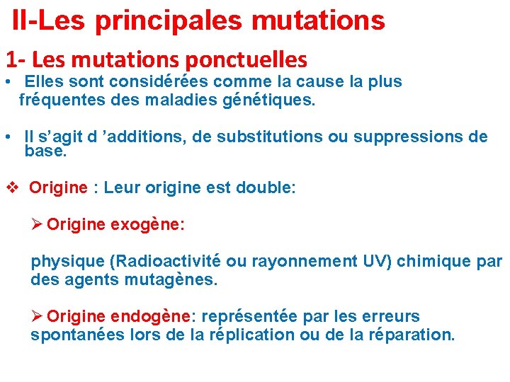 Les mutations I Introduction II Principales mutations 1