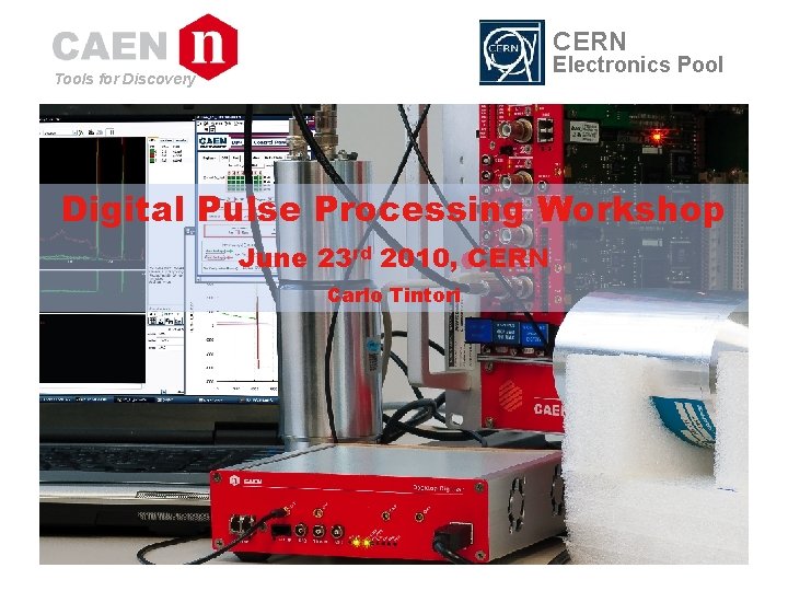 CERN Electronics Pool Tools for Discovery Digital Pulse