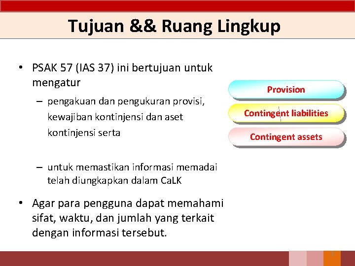 PSAK 57 PROVISI DAN KONTIJENSI Agenda 1 2