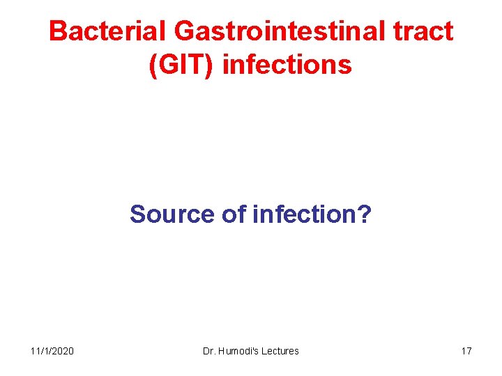 Bacterial Gastrointestinal tract GIT infections By Dr Humodi