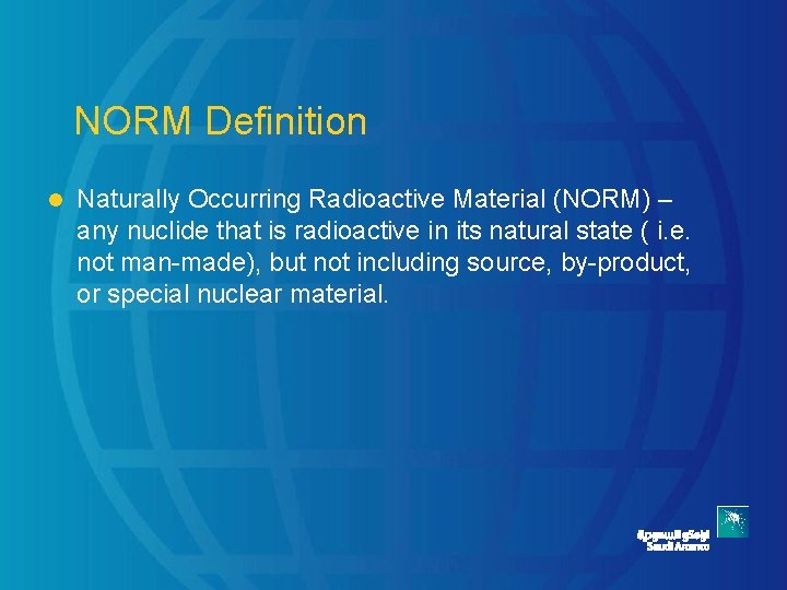 Overview Management of NORM in Saudi Aramco Khalid