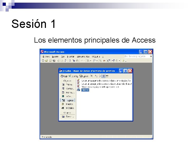 Sesin 1 Introduccin a Access Sesin 1 n