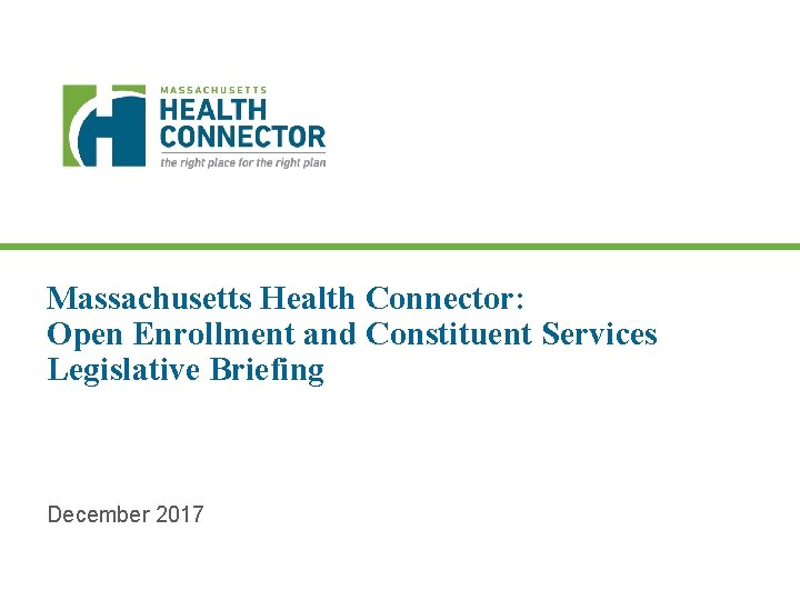 Massachusetts Health Connector Open Enrollment and Constituent Services