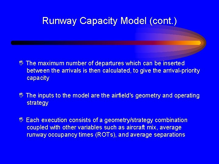 Modeling Airport Capacity Presented by Newton G Talley