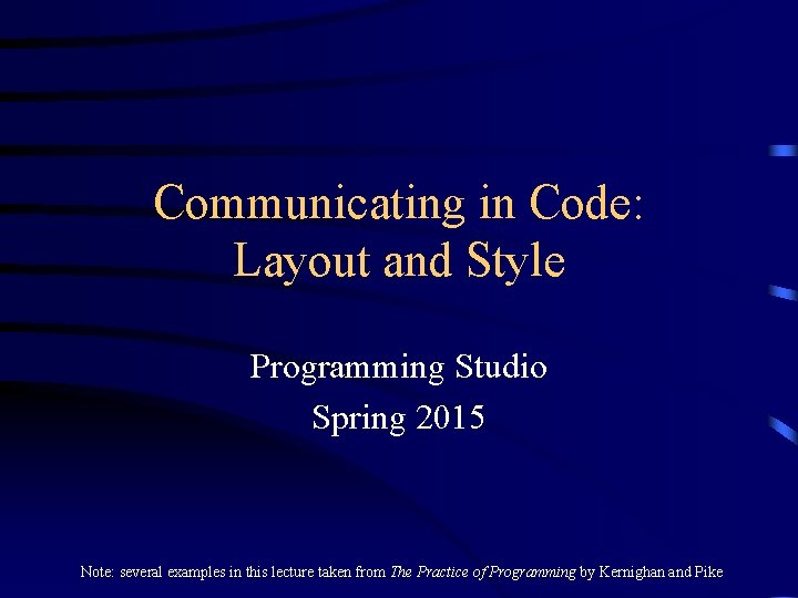 Communicating in Code Layout and Style Programming Studio