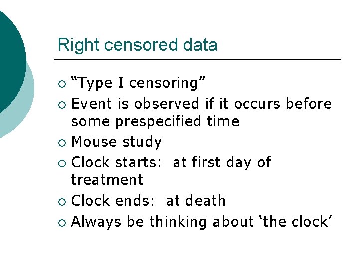 Analysis of Survival Data Time to Event outcomes