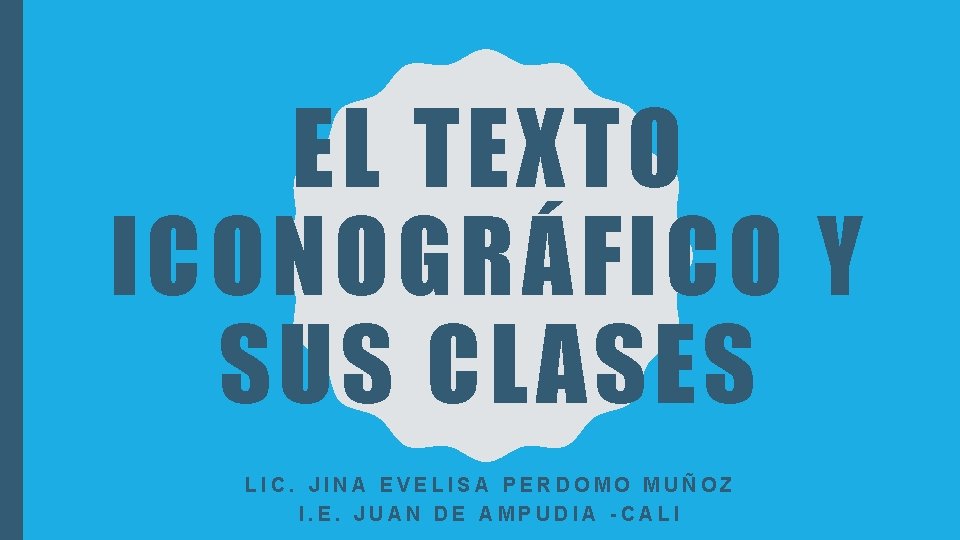 EL TEXTO ICONOGRFICO Y SUS CLASES LIC JINA