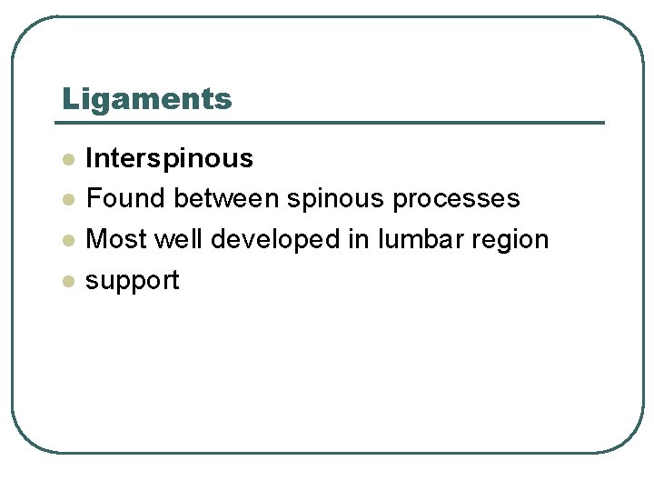Vertebral Column Osteology and Arthrology Osteology l l