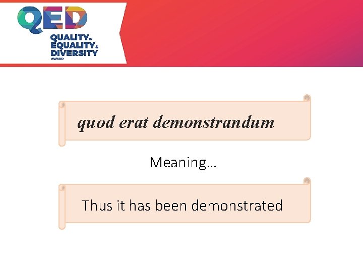 Whats in a name quod erat demonstrandum Meaning