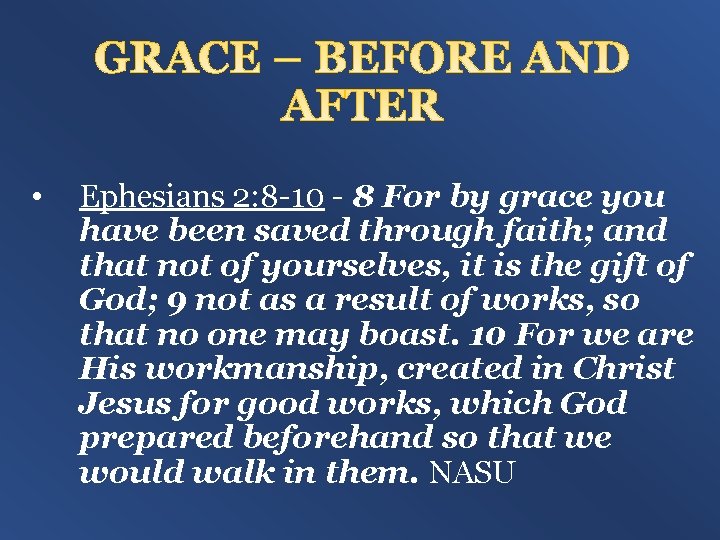 Ephesians 2 8 10 8 For by grace