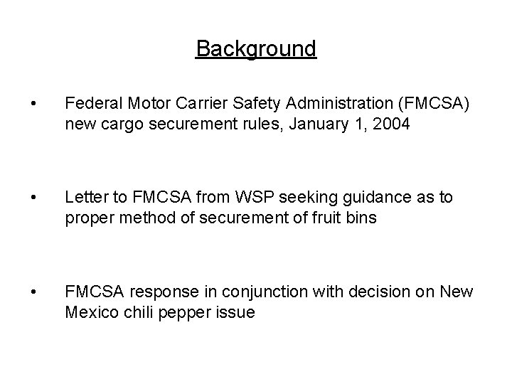Proper Cargo Securement of Fruit Bins Background Federal