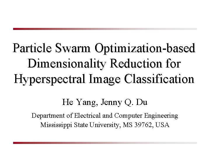 Particle Swarm Optimizationbased Dimensionality Reduction for Hyperspectral Image
