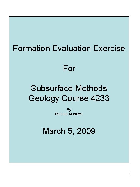Formation Evaluation Exercise For Subsurface Methods Geology Course