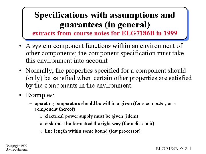 Specifications with assumptions and guarantees in general extracts