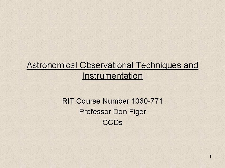 Astronomical Observational Techniques and Instrumentation RIT Course Number