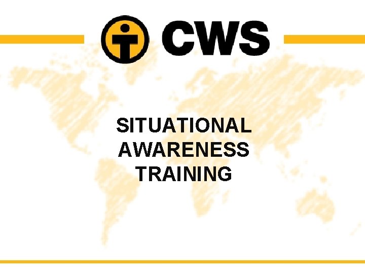 SITUATIONAL AWARENESS TRAINING Training Importance Every office director