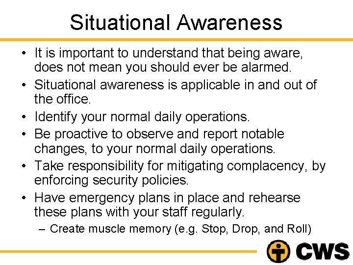 SITUATIONAL AWARENESS TRAINING Training Importance Every office director