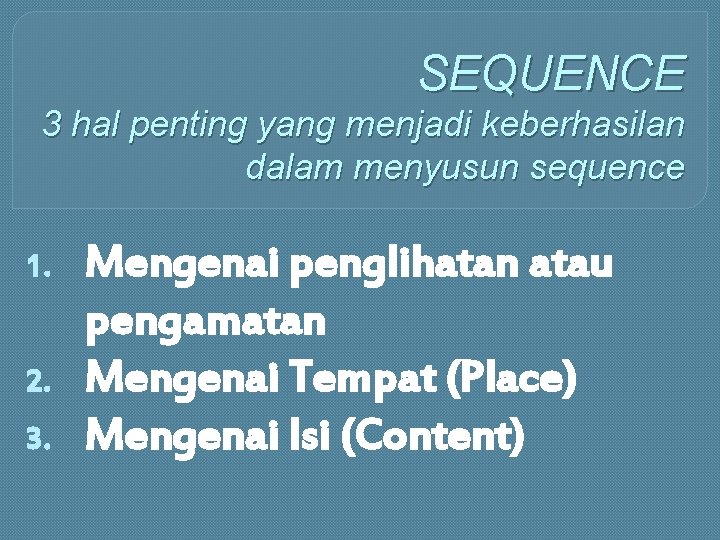 SEQUENCE dan SERIAL VISION Disusun oleh Ririn Dina