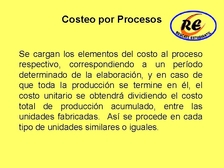 Costeo por Procesos Sistema utilizado en la industria
