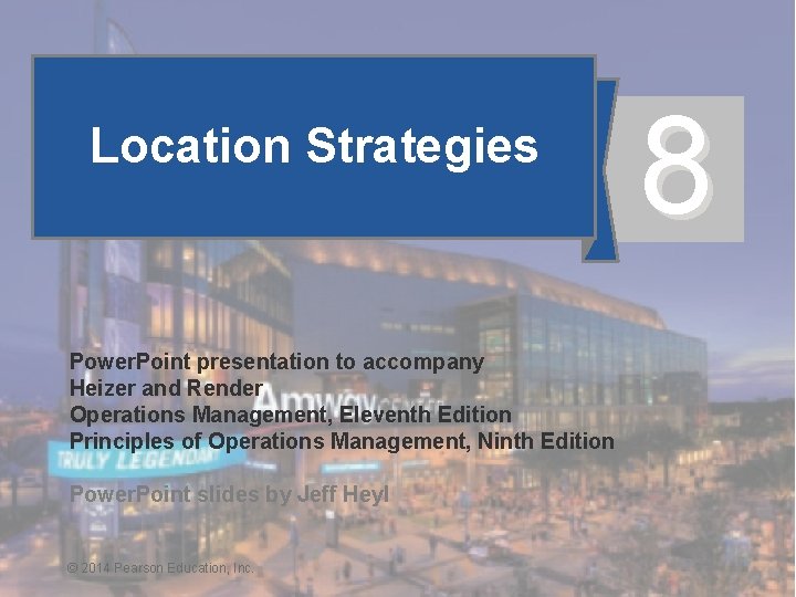 Location Strategies 8 Power Point presentation to accompany