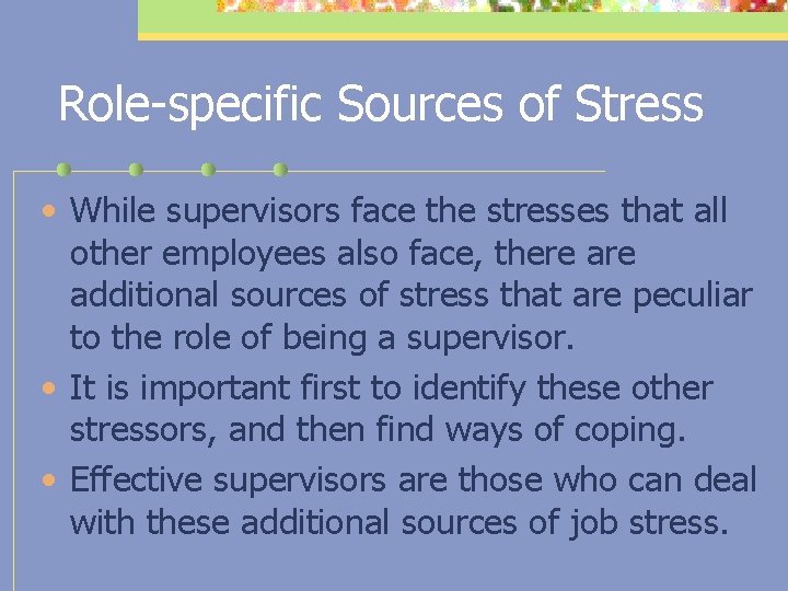 COPING WITH THE STRESS OF BEING A SUPERVISOR