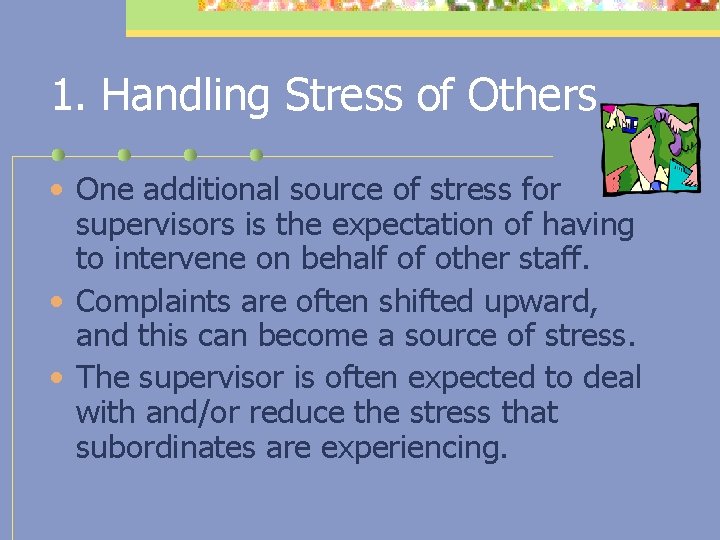 COPING WITH THE STRESS OF BEING A SUPERVISOR