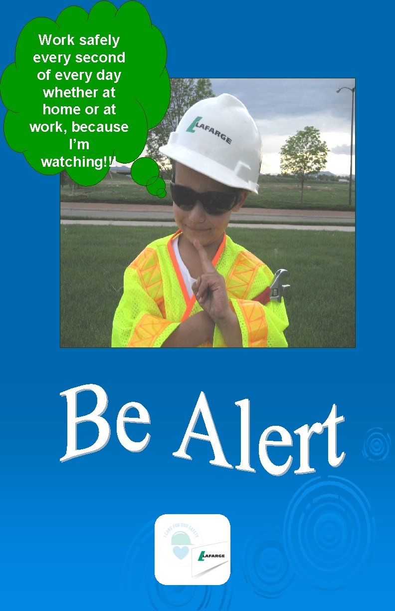 Before you commit an unsafe act THINK Someone