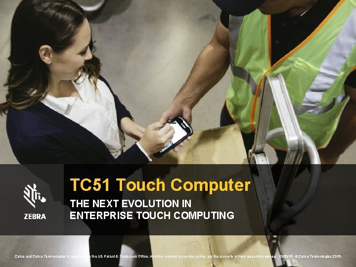 TC 51 Touch Computer THE NEXT EVOLUTION IN