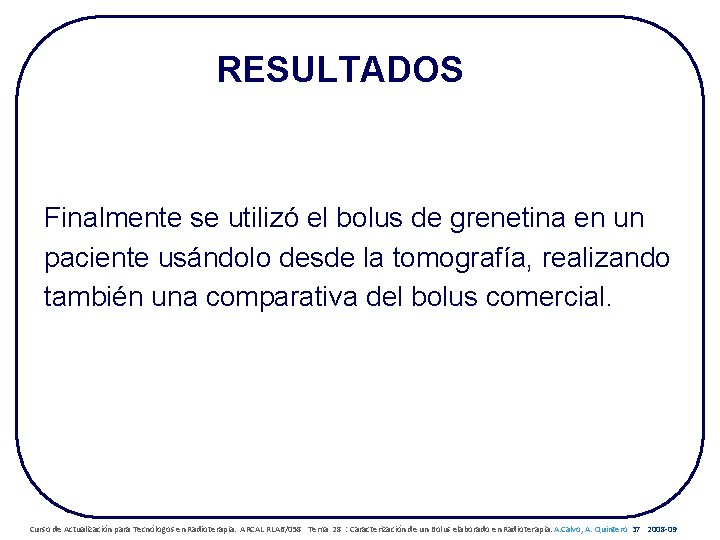 CARACTERIZACIN DE UN BOLUS ELABORADO EN UNA UNIDAD