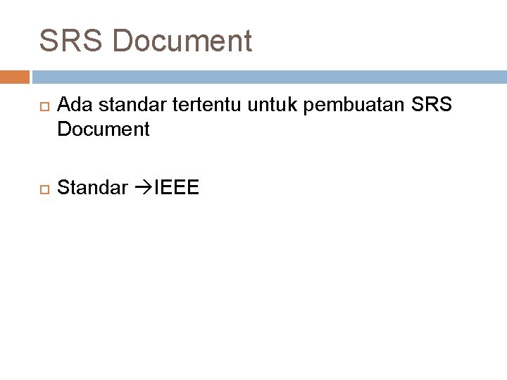 PERSYARATAN PERANGKAT LUNAK Tujuan Requirements Bagaimana memenuhi ...